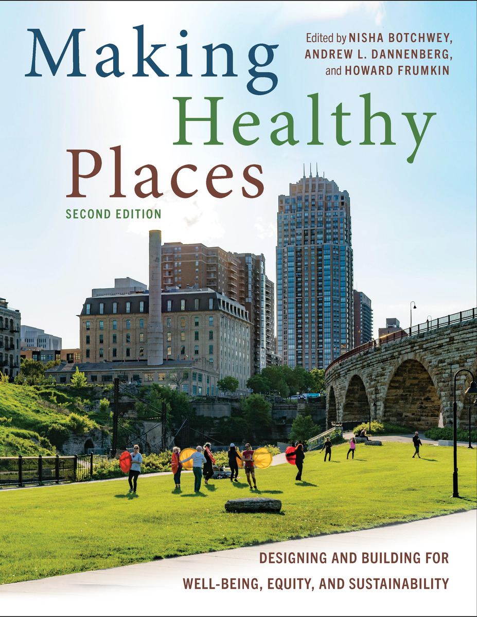 Making Healthy Places, Second Edition: Designing and Building for Well ...