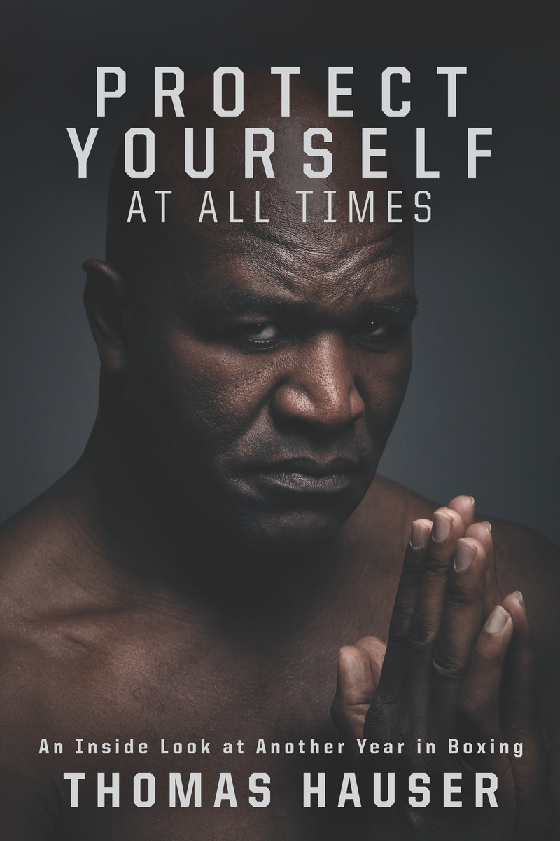 Protect Yourself at All Times: An Inside Look at Another Year in Boxing ...