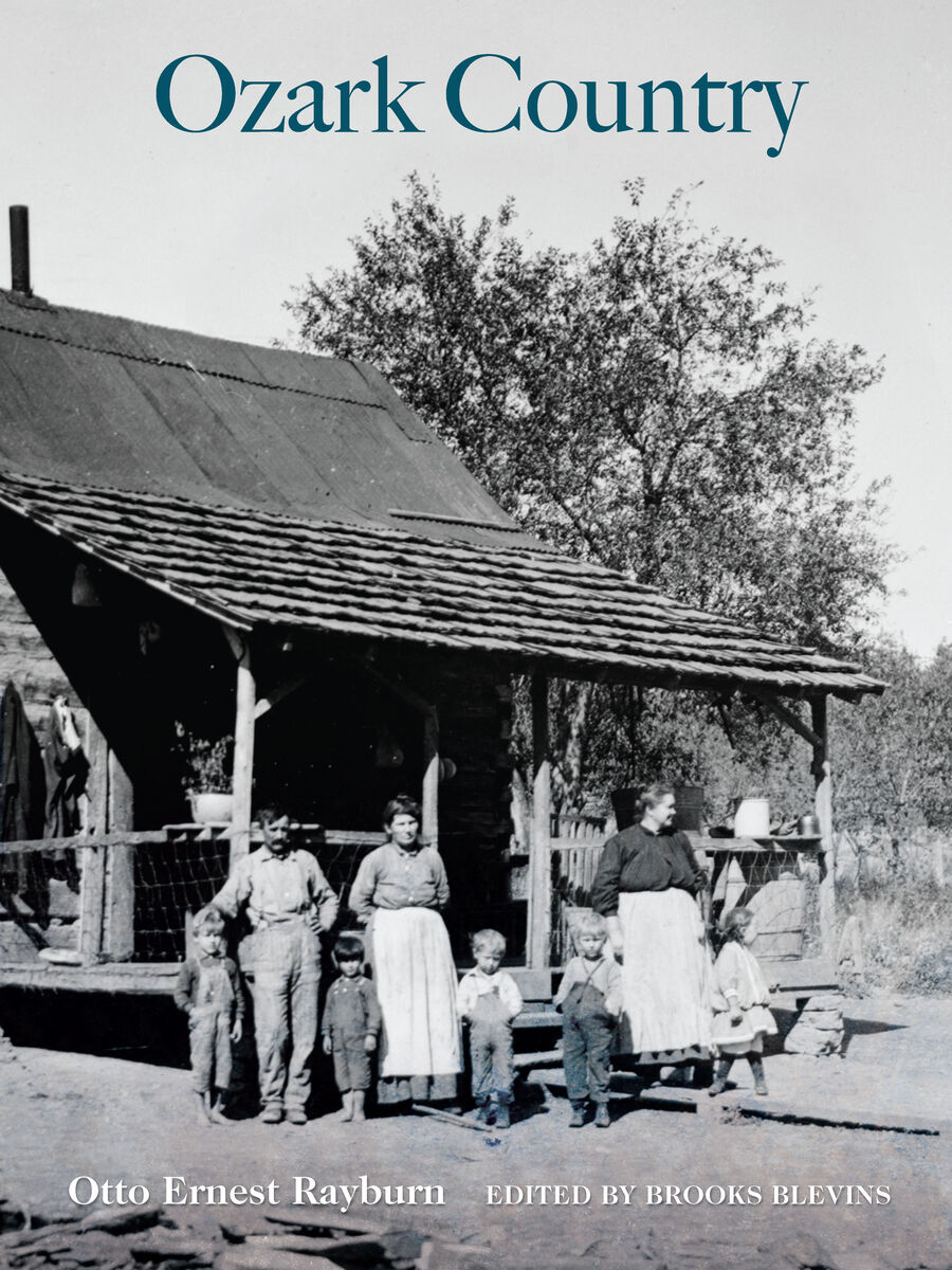 Ozark Country (9781682261606): Otto Ernest Rayburn and Brooks Blevins ...