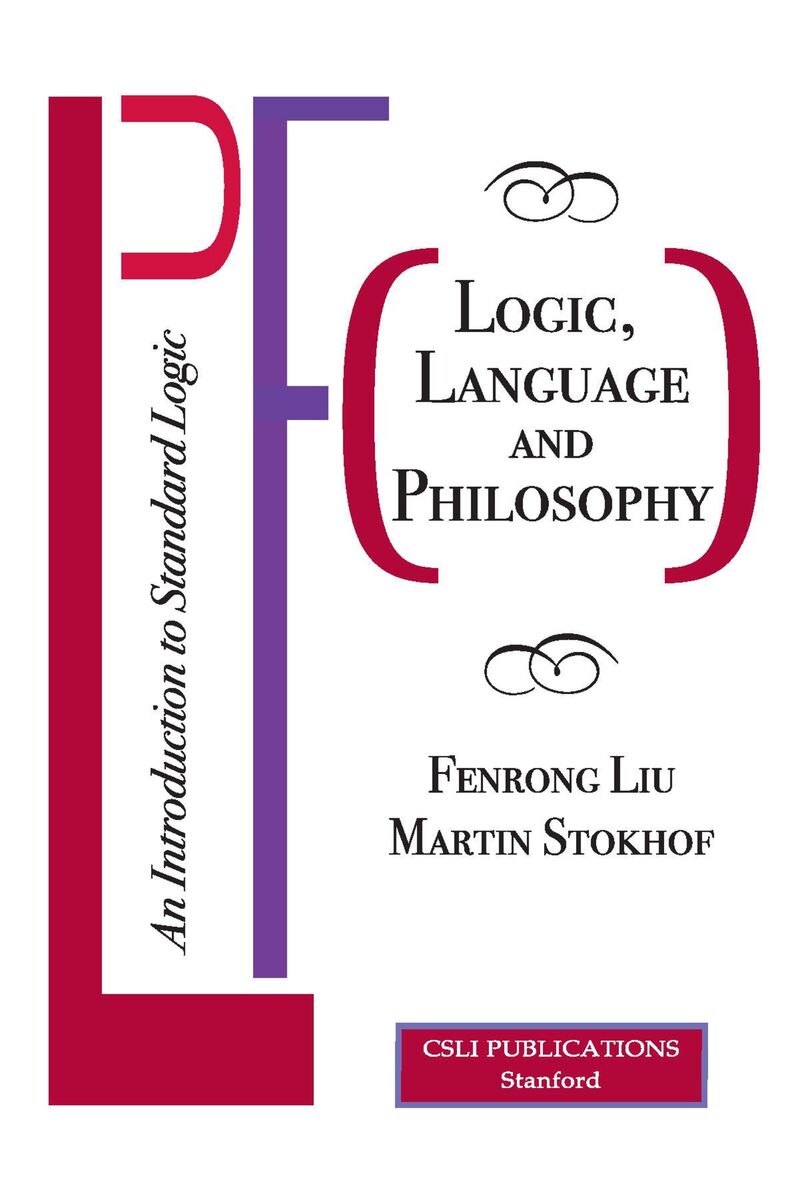 Logic, Language and Philosophy: An Introduction to Standard Logic ...