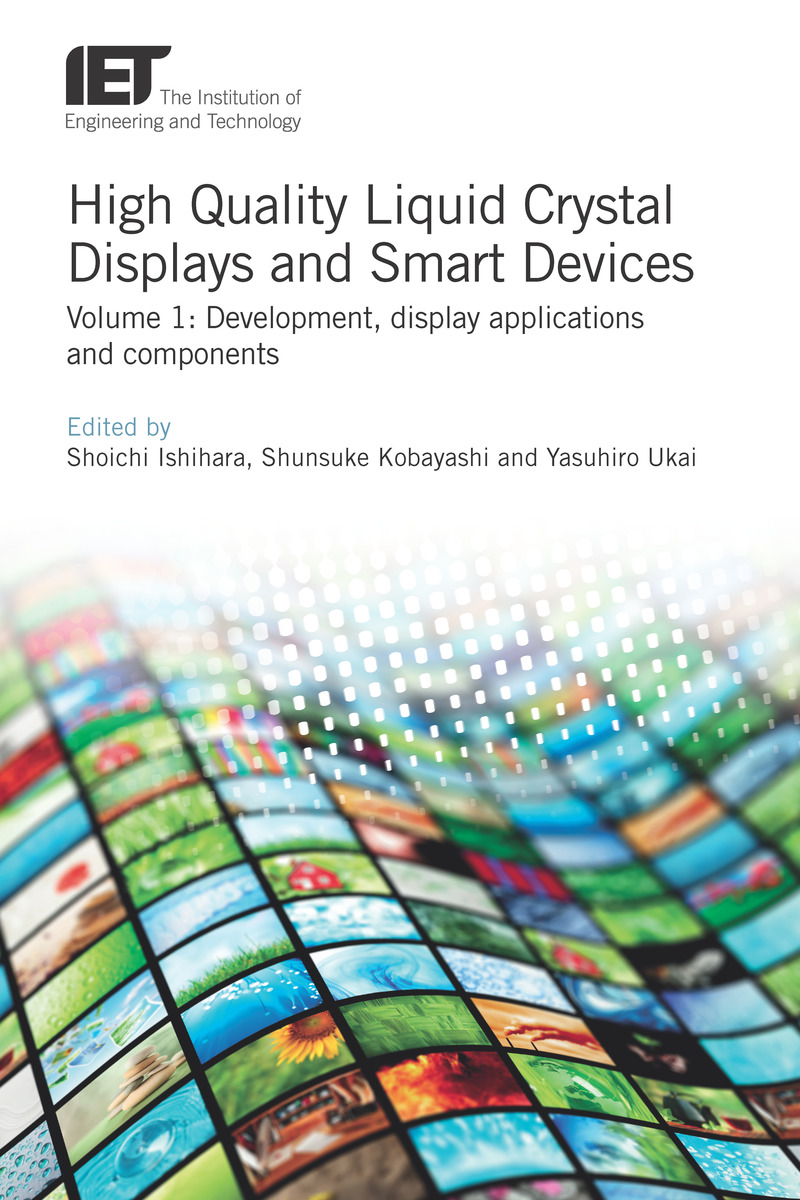 High Quality Liquid Crystal Displays and Smart Devices: Development ...
