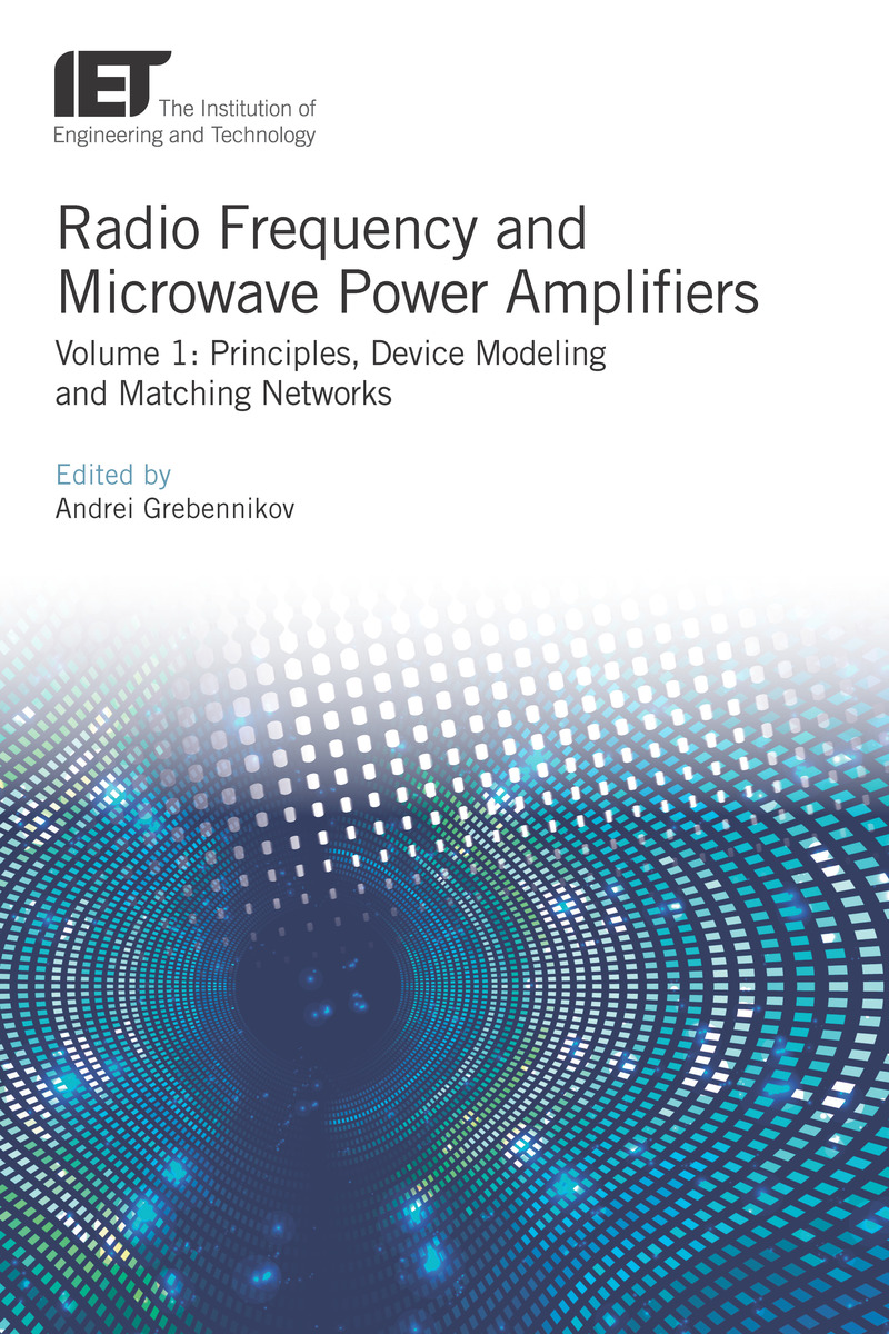Radio Frequency and Microwave Power Amplifiers: Principles, Device ...
