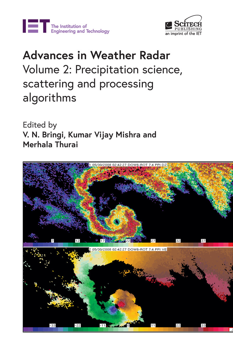 Advances in Weather Radar: Precipitation science, scattering and ...