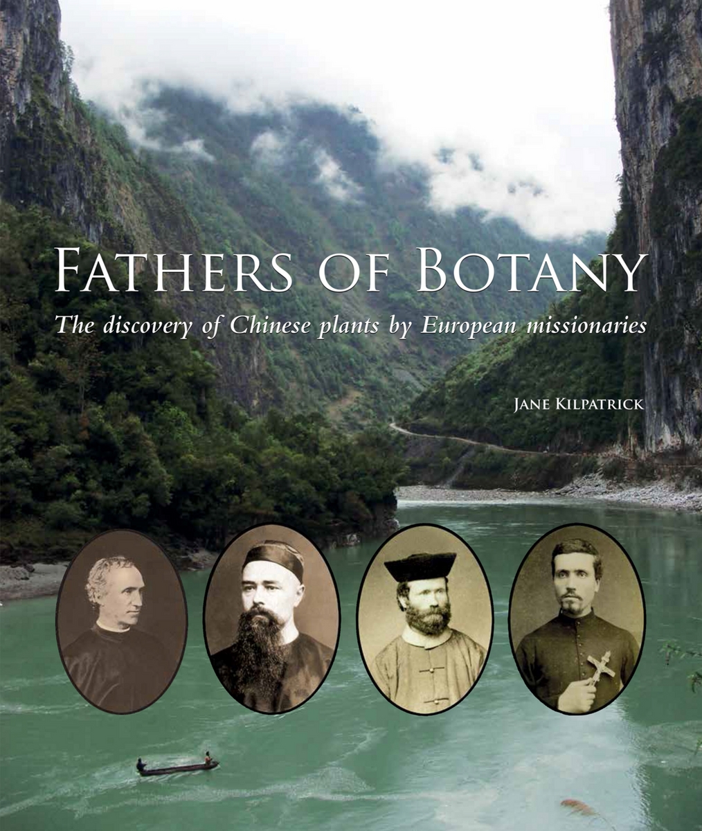Fathers of Botany: The Discovery of Chinese Plants by European ...