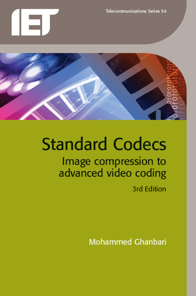 Standard Codecs: Image compression to advanced video coding (9780863419645): Mohammed Ghanbari ...