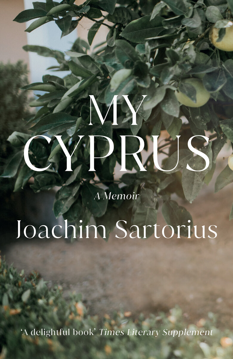 My Cyprus: A Memoir (9781909961784): Joachim Sartorius and Stephen ...
